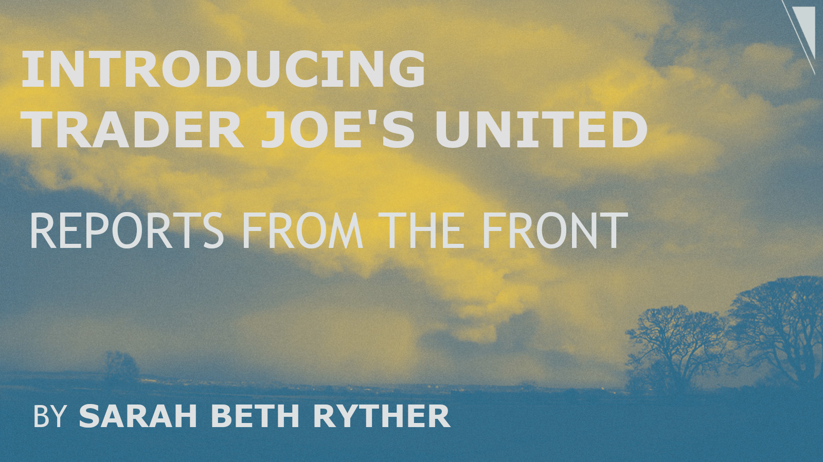 Introducing Trader Joe’s United - Tempest